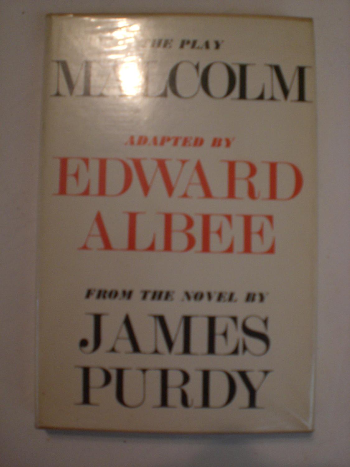 The Play Malcolm by Albee, Edward & Purdy, James: Very Good Hardcover ...