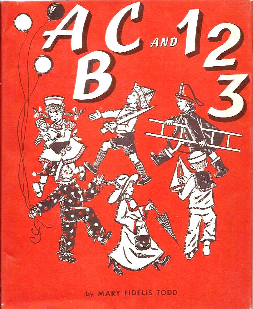 ABC and 123 by ABC. Todd, Mary Fidelis: Near Fine (1955) Third Printing ...