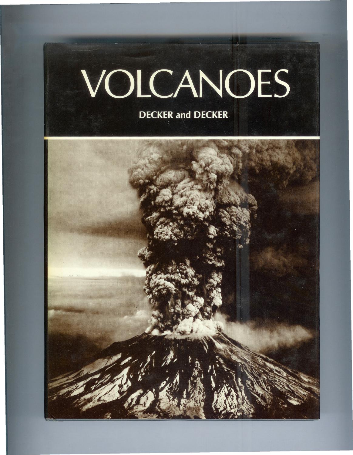 VOLCANOES. by Decker, Robert & Decker, Barbara: (1981) | Chris Fessler ...