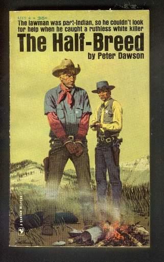THE HALF-BREED. ( Bantam Book # A2371 ); by Dawson, Peter.: As New Soft ...
