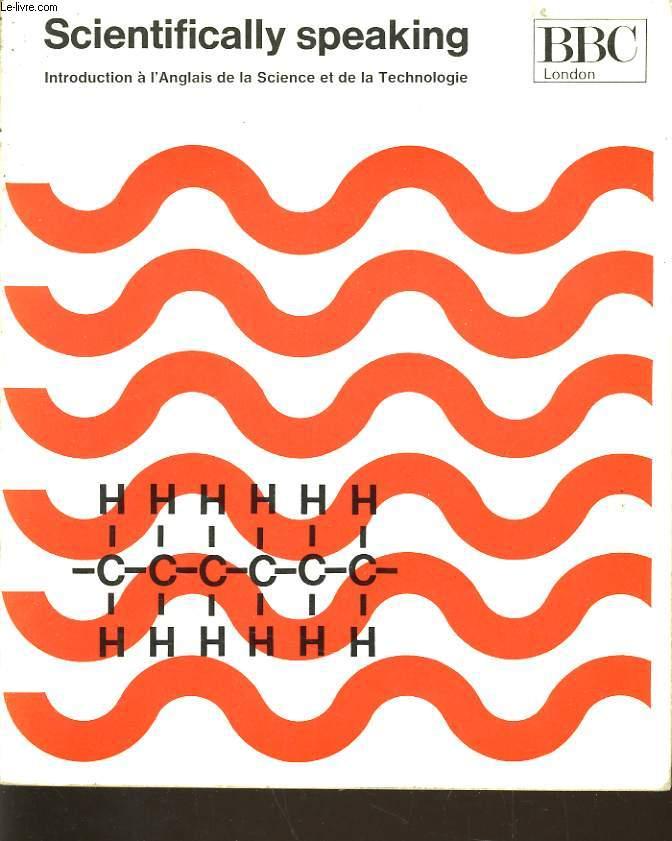 SCIENTIFICALLY SPEAKING introduction à l'anglais de la science et de la ...
