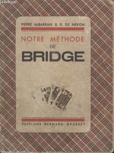 NOTRE METHODE DE BRIDGE. by ALBARRAN PIERRE.: bon Couverture souple ...