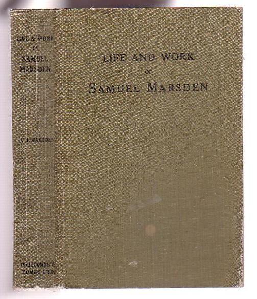 Life and Work of Samuel Marsden by Marsden, J. B. (Rev. ); edited by ...