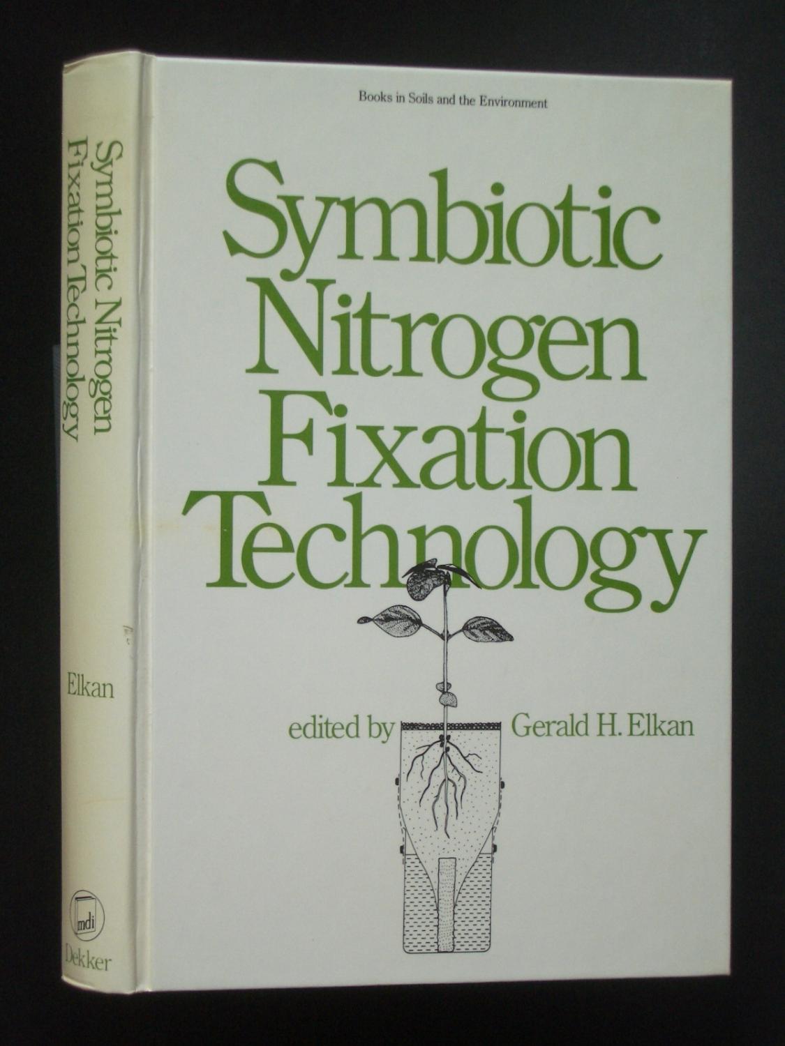Symbiotic Nitrogen Fixation Technology by Elkan, Gerald H.: Very Good ...