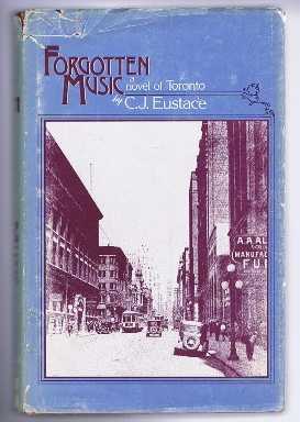 Forgotten Music, a novel of Toronto by Eustace, Cecil John: Very Good ...