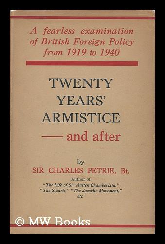 Twenty Years' Armistice - and After British Foreign Policy Since 1918 ...