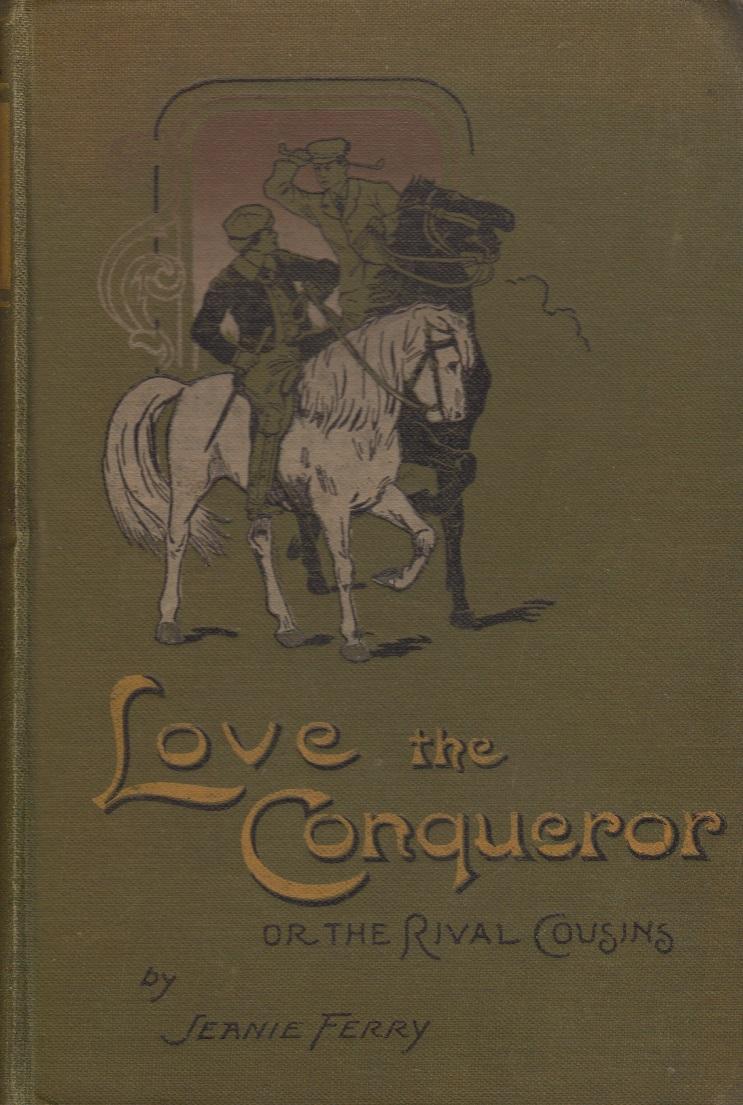 Love the Conqueror or the Rival Cousins by Ferry, Jeanie: Very Good ...