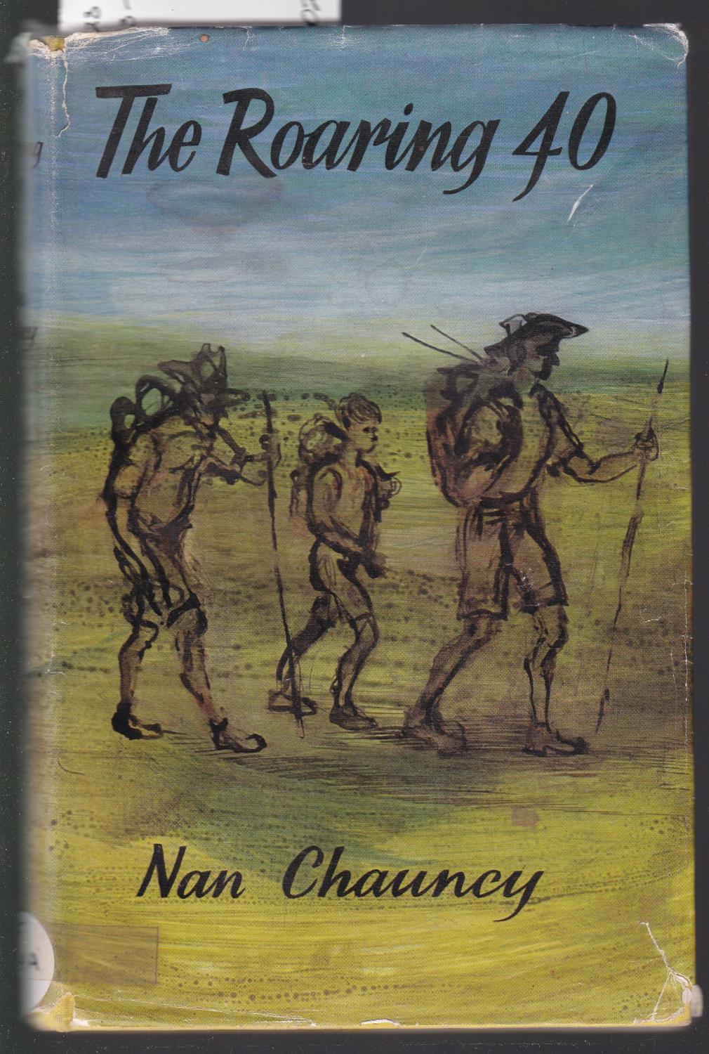The Roaring 40 by Chauncy, Nan: Good Hard Cover (1963) First Edition ...