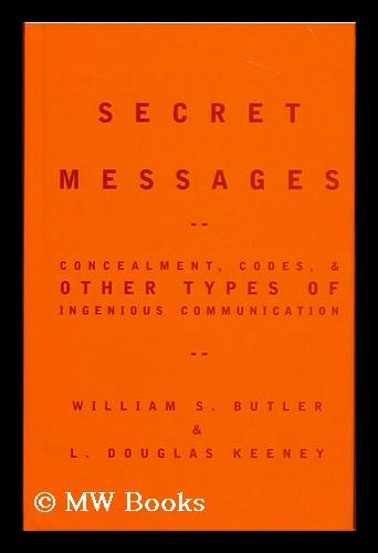 Secret messages : concealment, codes, and other types of ingenious ...