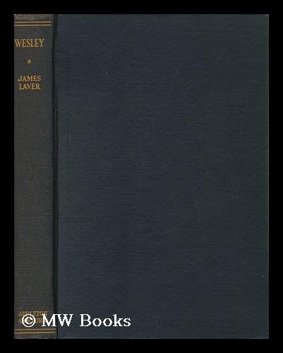 Wesley, by James Laver par Laver, James (1899-): (1933) First Edition ...
