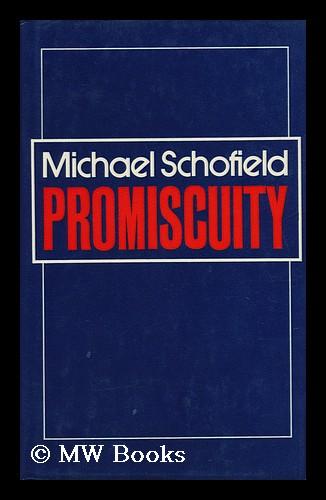 Promiscuity by Schofield, Michael: (1976) First Edition. | MW Books