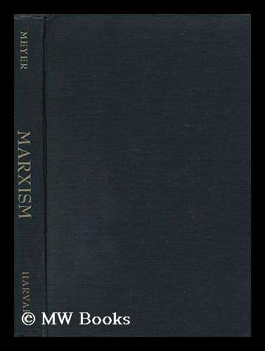 Marxism: the Unity of Theory and Practice; a Critical Essay de Meyer ...