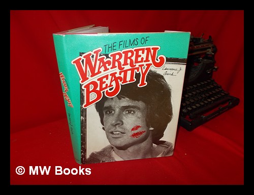 The Films of Warren Beatty by Quirk, Lawrence J.: (1979) First Edition ...