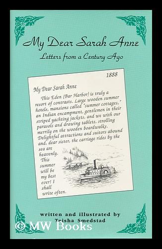 My Dear Sarah Anne. Letters from a Century Ago by Smedstad, Teisha ...