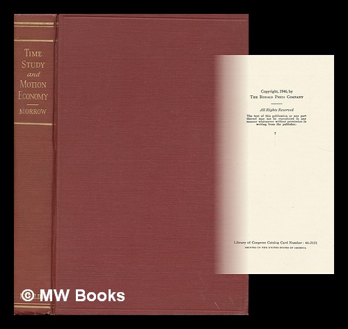Time Study and Motion Economy; with Procedures for Method Improvement ...