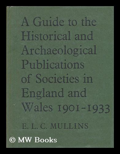 A Guide to the Historical and Archaeological Publications of Societies ...