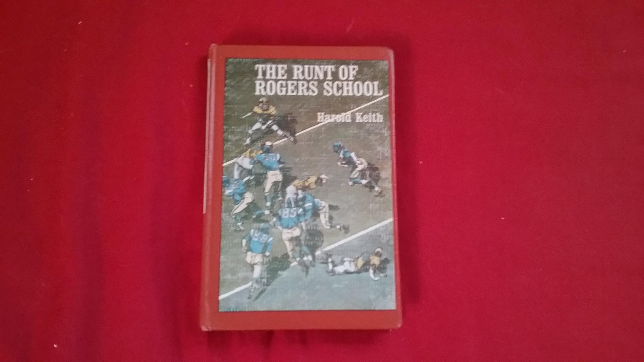THE RUNT OF ROGERS SCHOOL by Keith, Harold: Good Library Binding (1971 ...