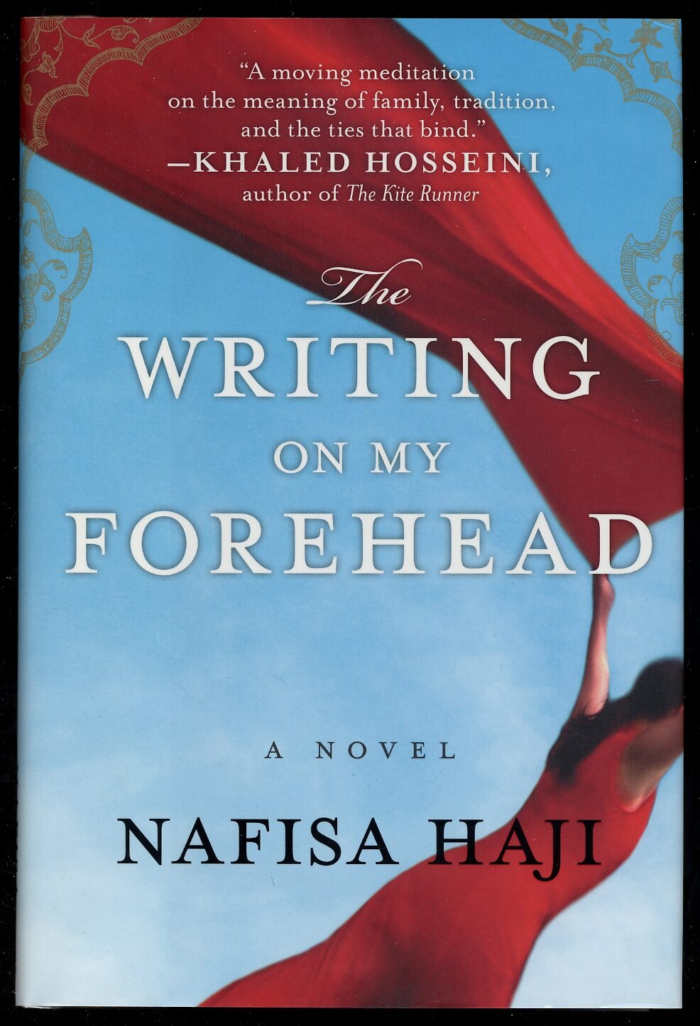 The Writing on my Forehead by HAJI, Nafisa: Fine Hardcover (2009 ...
