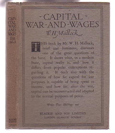 Capital War and Wages: Three Questions in Outline by Mallock, W. H ...