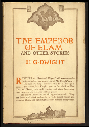 The Emperor of Elam and Other Stories by Dwight, Harrison Griswold ...