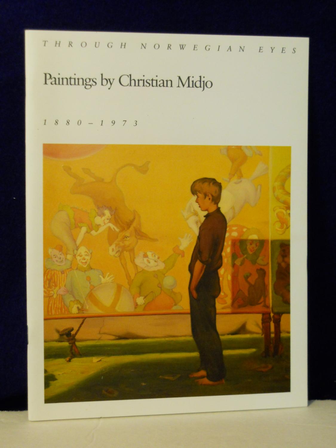 Through Norwegian Eyes: Paintings by Christian Midjo 1880-1973 by ...