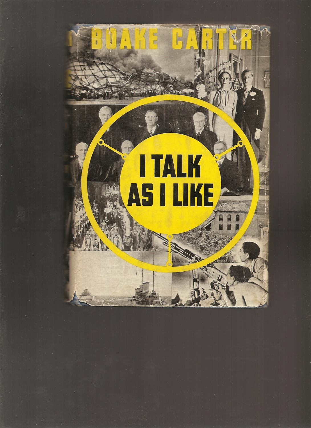 I TALK AS I LIKE. by Carter, Boake.: Very Good + in Good + DJ 1/2 calf ...