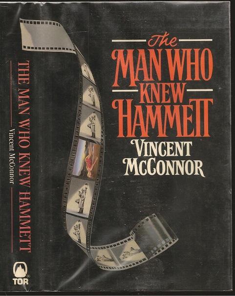 The Man Who Knew Hammett by Vincent McConnor (1907-1997): Fine ...