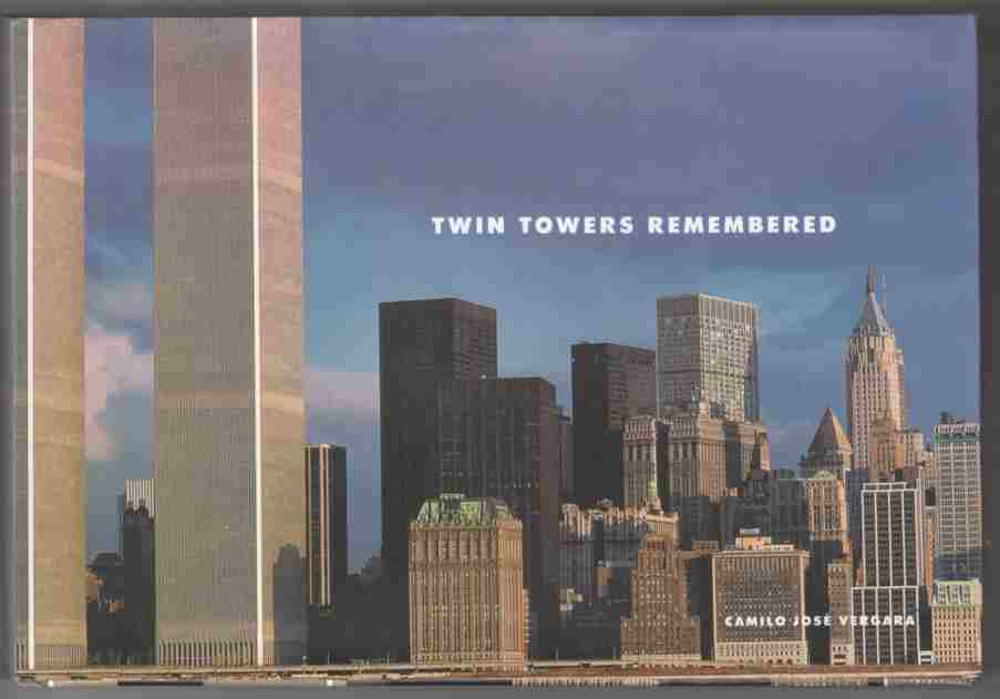Twin Towers Remembered by Vergara, Camilo Jose: Very Good Hardcover ...