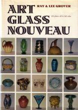 Art Glass Nouveau by Grover, Ray & Lee: (1969) | Paul Brown