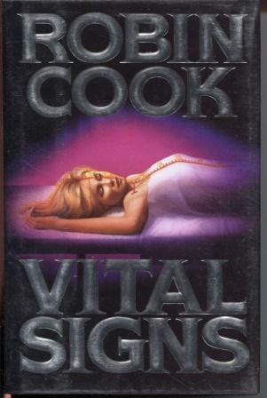 Vital Signs by Cook, Robin: Near Fine Hardcover (1991) First Edition ...