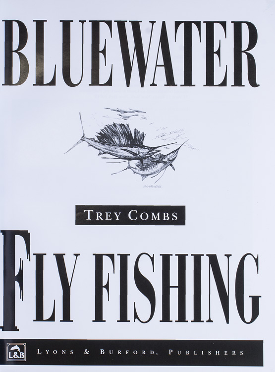 Bluewater Fly Fishing by Combs, Trey: (1995) Signed by Author(s ...