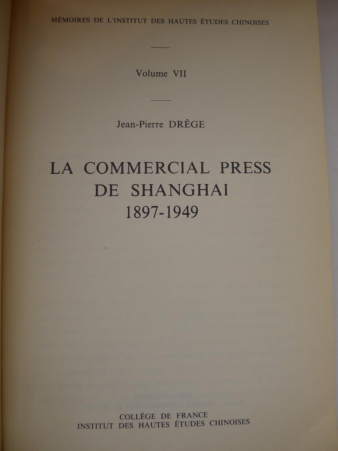 La Commercial Press de Shanghaï 1897-1949 by DREGE (Jean-Pierre ...