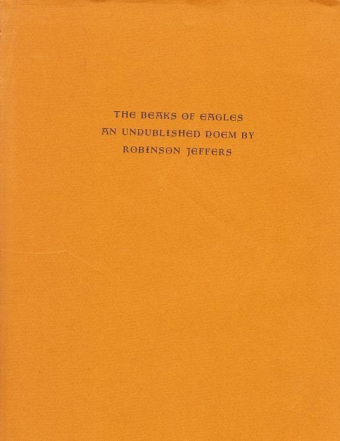 Beak of Eagles an unpublished poem by Robinson Jeffers by Jeffers ...