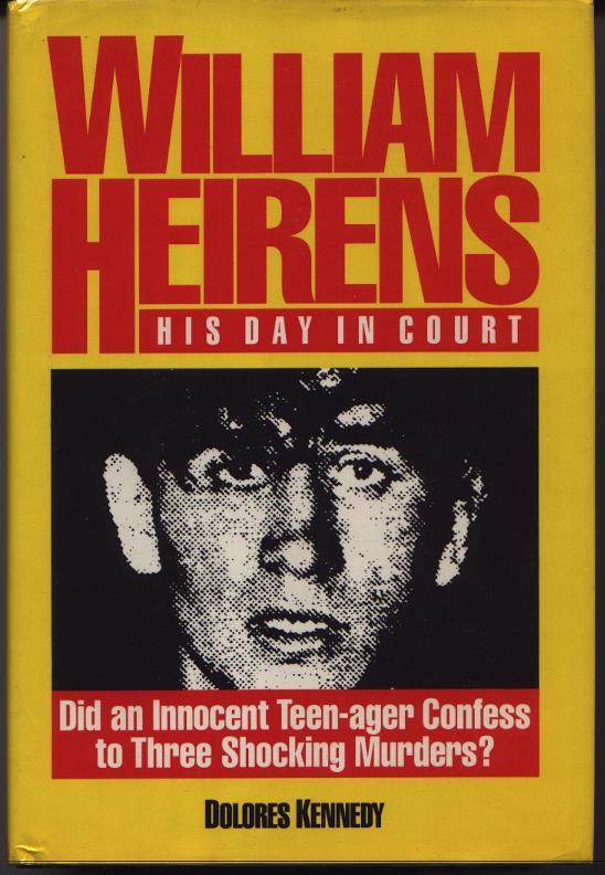 William Heirens - His Day In Court by Kennedy, Dolores: Near Fine ...