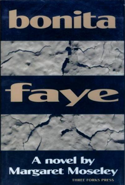 Bonita Faye by MOSELEY, MARGARET: Fine Hardcover (1996) 1st Edition ...