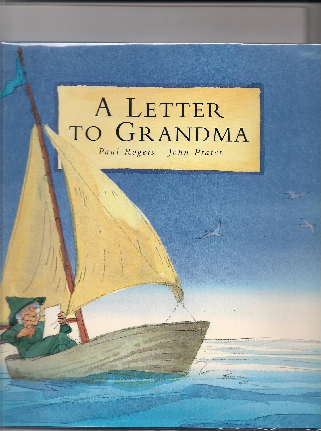 A Letter to Grandma by Rogers, Paul; Rogers, Emma: Very Good Hard Cover ...