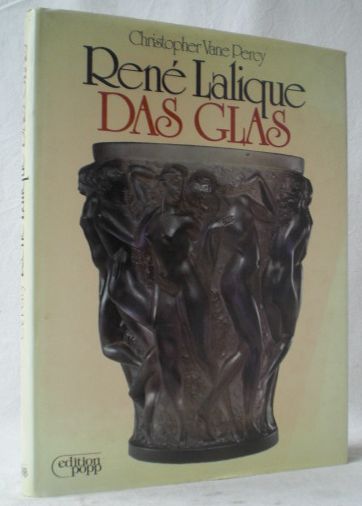 Rene Lalique. Das Glas. Deutsch von Jutta Fanurakis. de Percy ...