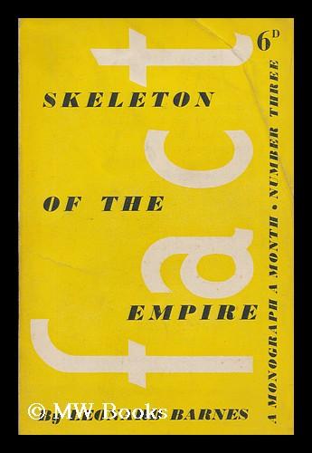 Skeleton of the Empire / by Leonard Barnes by Barnes, Leonard: (1937 ...