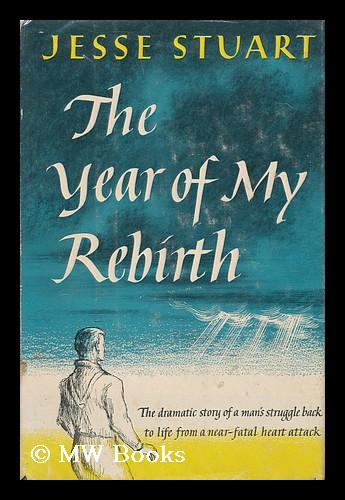 The year of my rebirth / Jesse Stuart / illustrations by Barry Martin ...