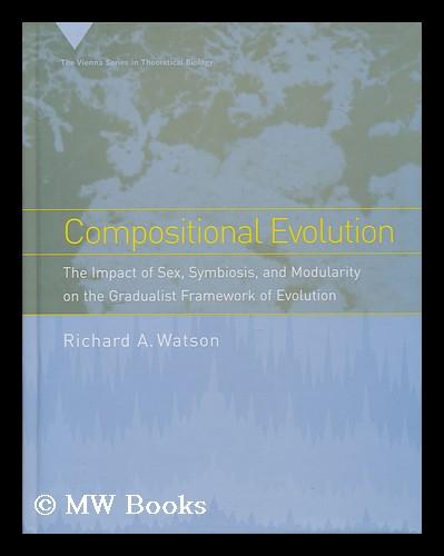 Compositional Evolution The Impact Of Sex Symbiosis And Modularity On The Gradualist