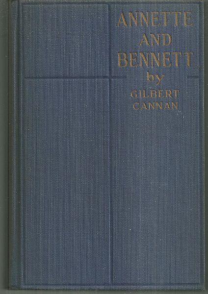 ANNETTE AND BENNETT by Cannan, Gilbert: Hardcover (1923) First Edition ...