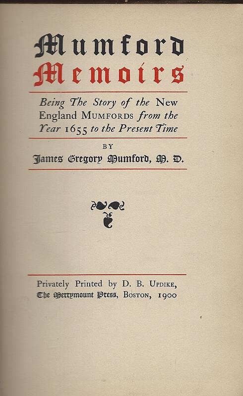 MUMFORD MEMORIES Being the Story of the New England Mumfords from the ...