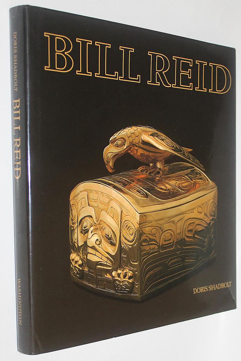 Bill Reid by Shadbolt, Doris: Near Fine Cloth (1986) First Edition ...