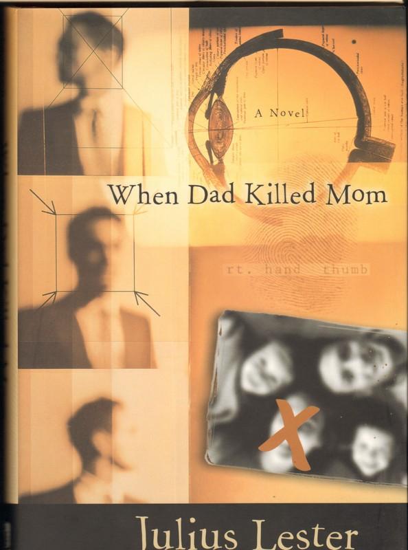 WHEN DAD KILLED MOM by Lester, Julius: Fine Hardcover (2001) First ...
