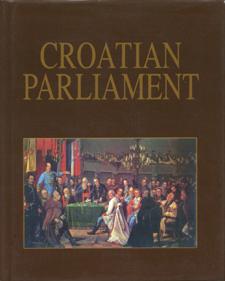 Croatian Parliament by Sabol, Zeljko (editor); translated by Tomislav Pisk: Fine Hardbound (1994 ...