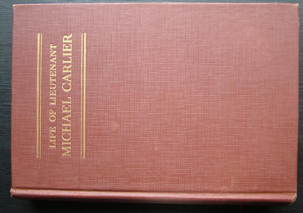Life of Lieutenant Michael Carlier Tappist Monk-Soldier. by A Priest ...