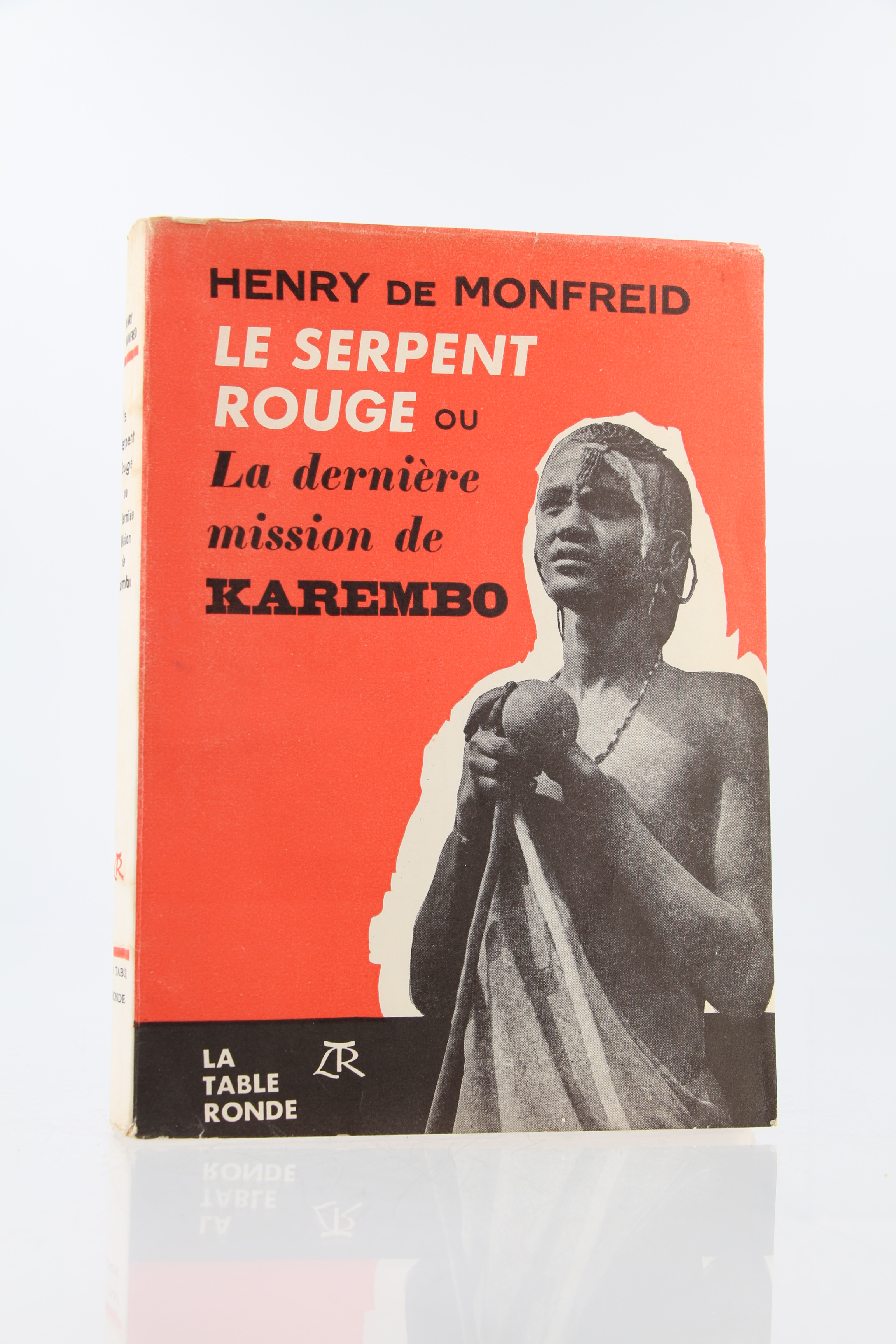Le serpent rouge ou la dernière mission de Karembo par MONFREID Henry ...
