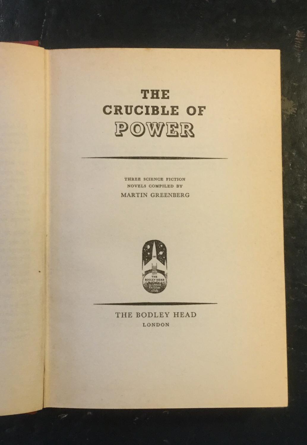 The Crucible of Power: 3 Science Fiction Novels by WILLIAMSON, Jack ...
