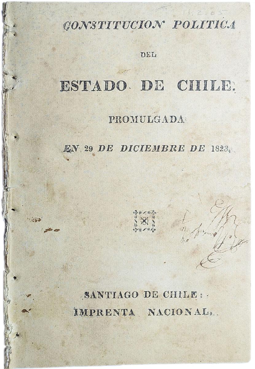 Constitucion politica del Estado de Chile. Promulgada en 29 de Diciembre de 1823. by [CHILE ...