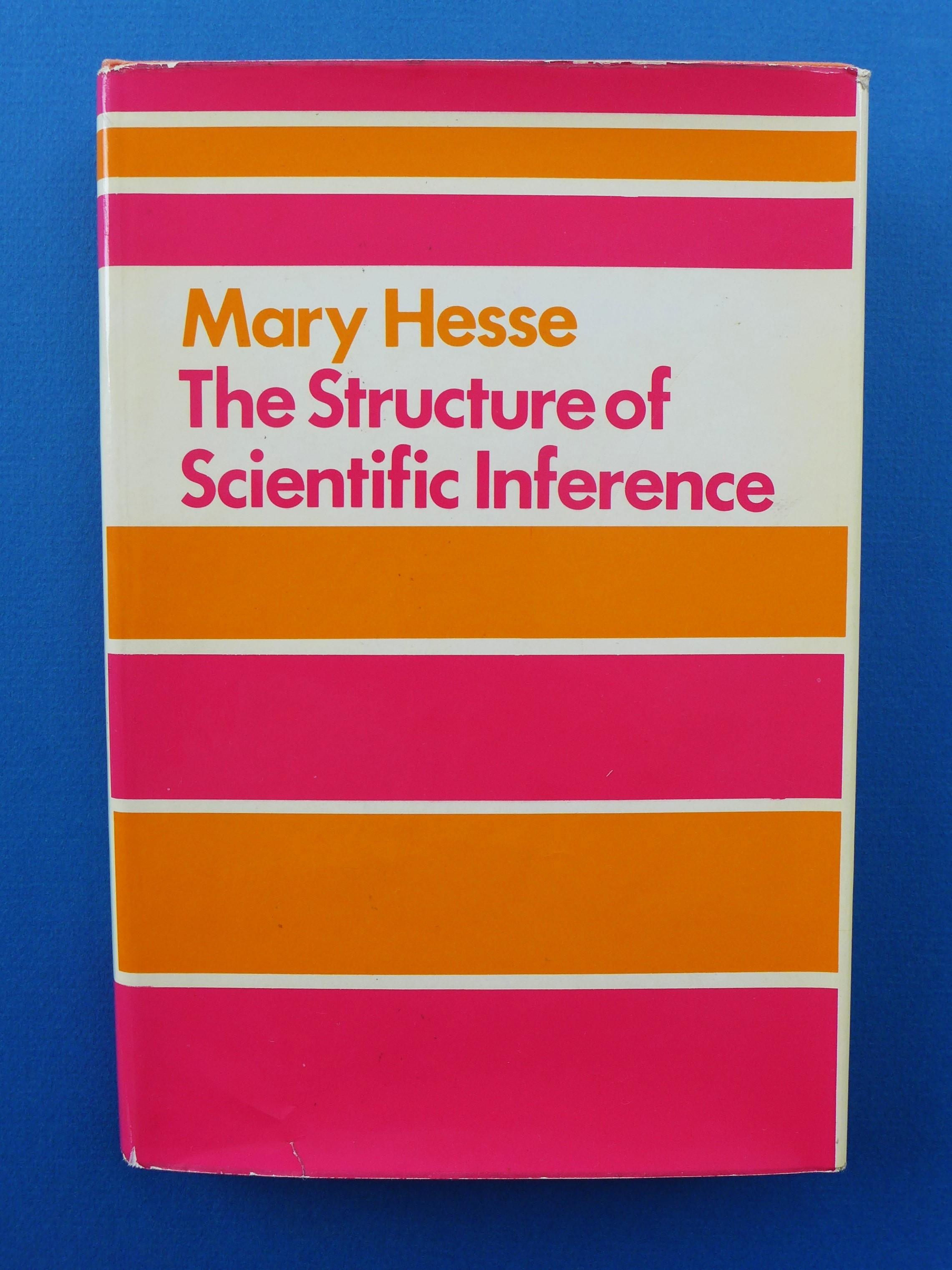 The Structure of Scientific Inference by Hesse, Mary: Near Fine Hardcover (1974) 1st Edition ...